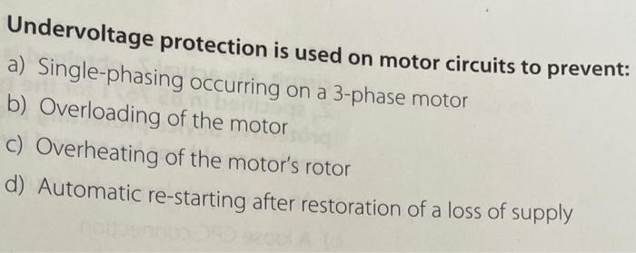 Solved Undervoltage protection is used on motor circuits to | Chegg.com