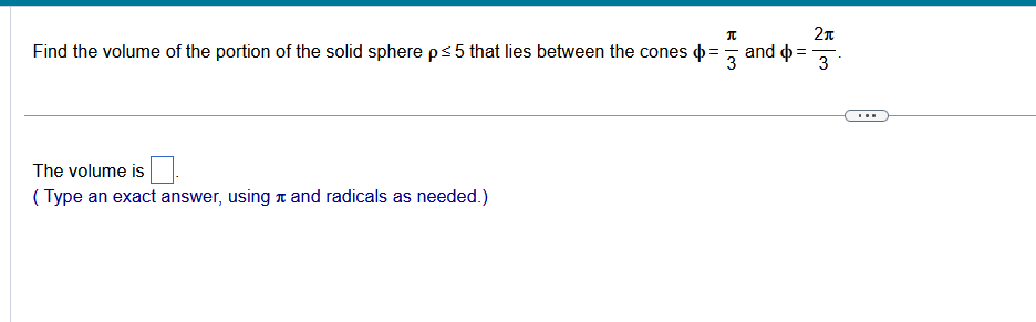 Solved Find the volume of the portion of the solid sphere | Chegg.com