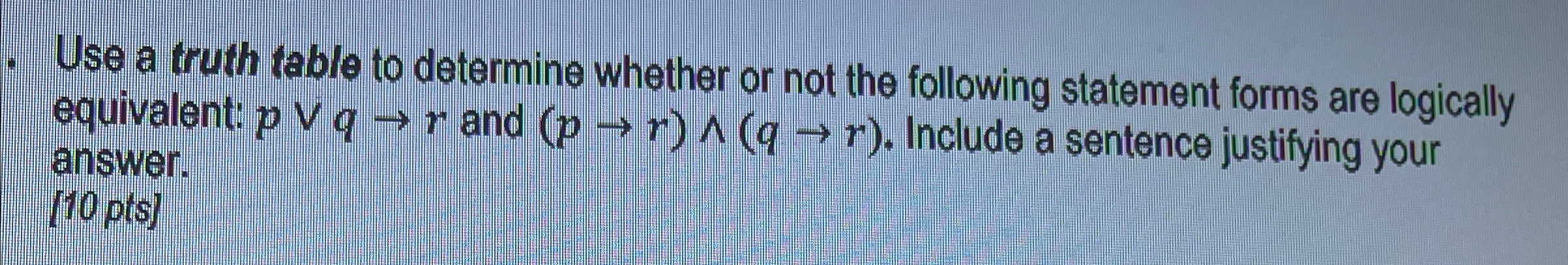 Solved Use a truth table to determine whether or not the | Chegg.com