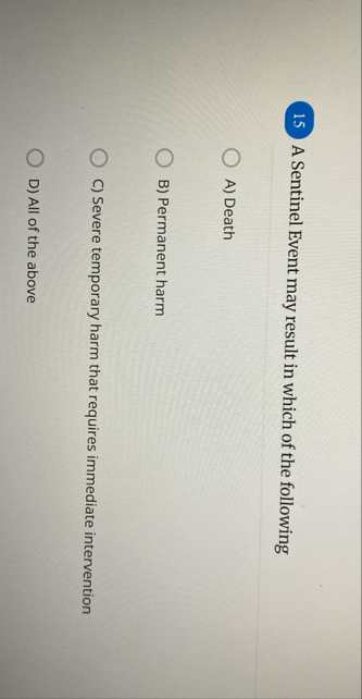 Solved A Sentinel Event may result in which of the | Chegg.com