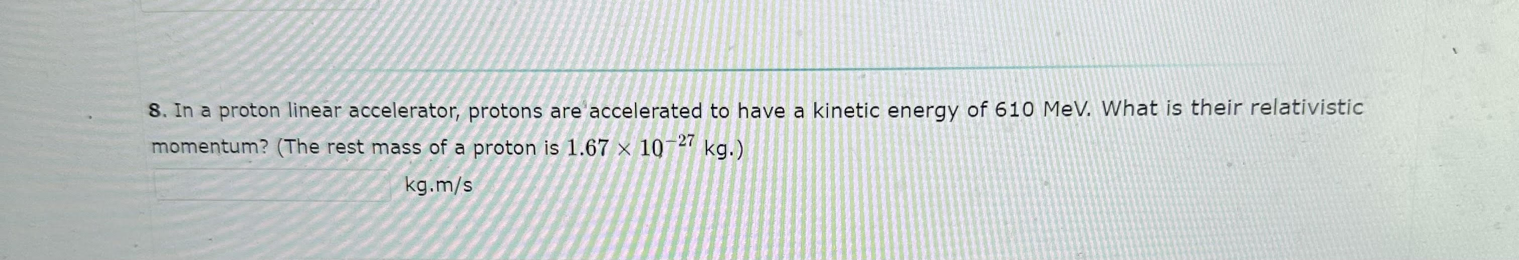 Solved In a proton linear accelerator, protons are | Chegg.com