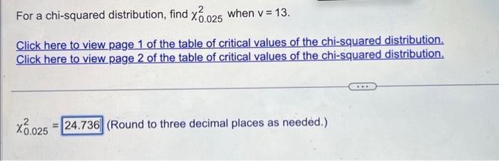Solved For a chi-squared distribution, find χ0.0252 when | Chegg.com