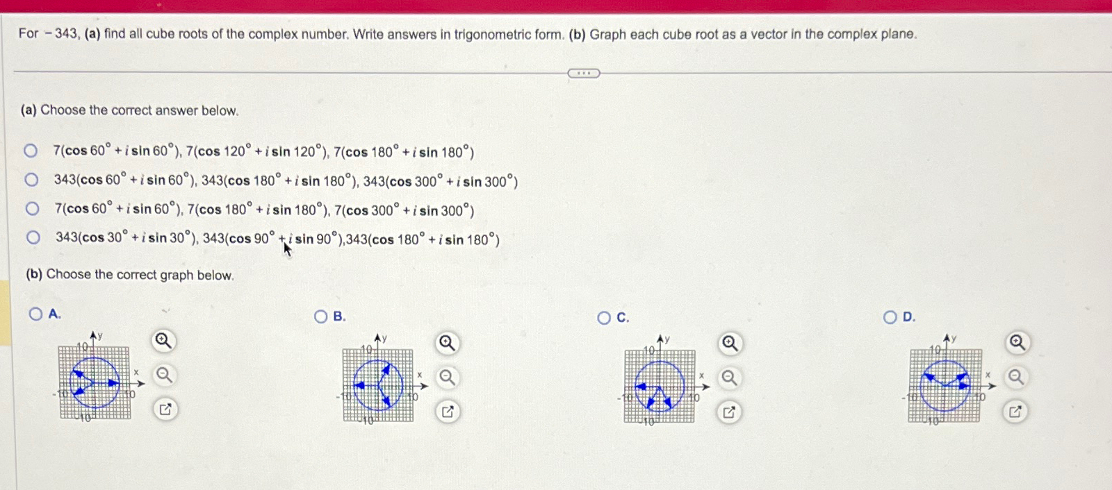 Solved For -343 , (a) ﻿find all cube roots of the complex | Chegg.com