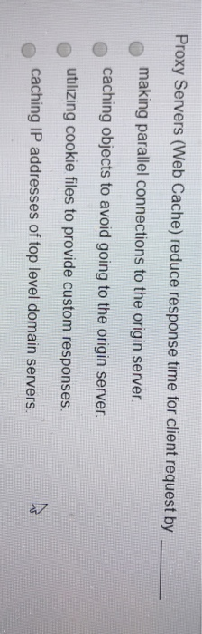 Solved Proxy Servers (Web Cache) reduce response time for | Chegg.com