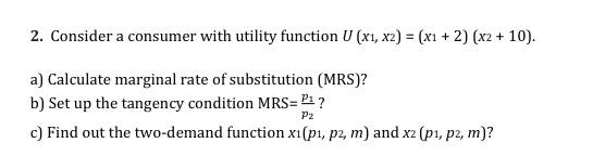 Solved 2. Consider a consumer with utility function U (x1, | Chegg.com
