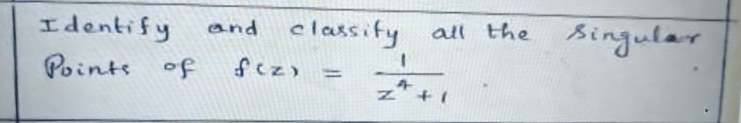 Solved Identify and classify all the singular Points of | Chegg.com