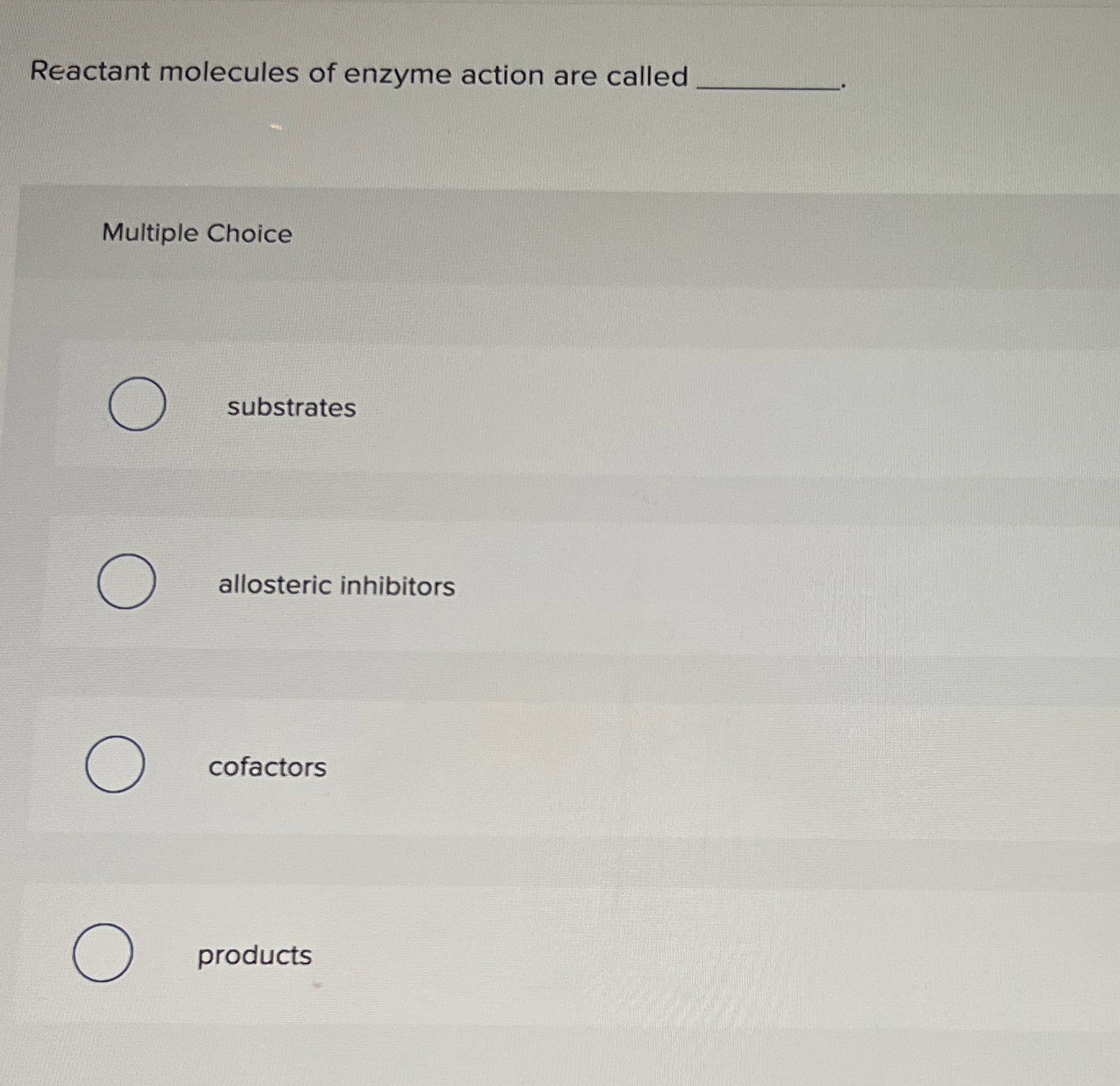 Solved Reactant molecules of enzyme action are | Chegg.com