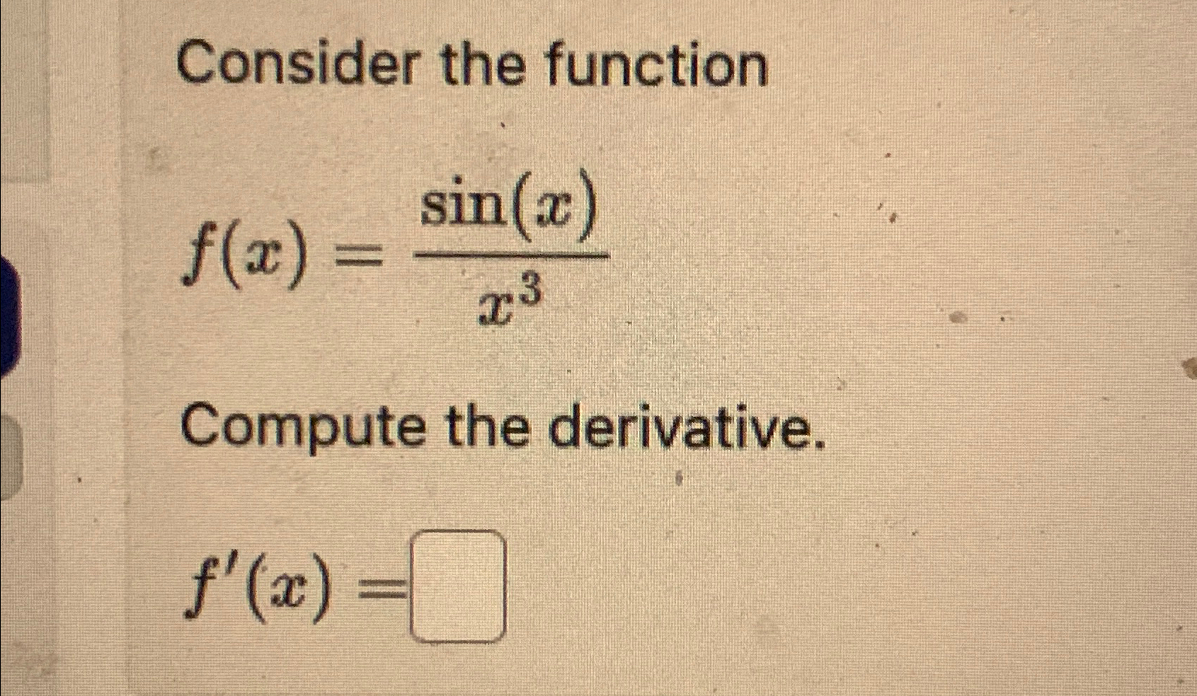 Solved Consider the functionf(x)=sin(x)x3Compute the | Chegg.com
