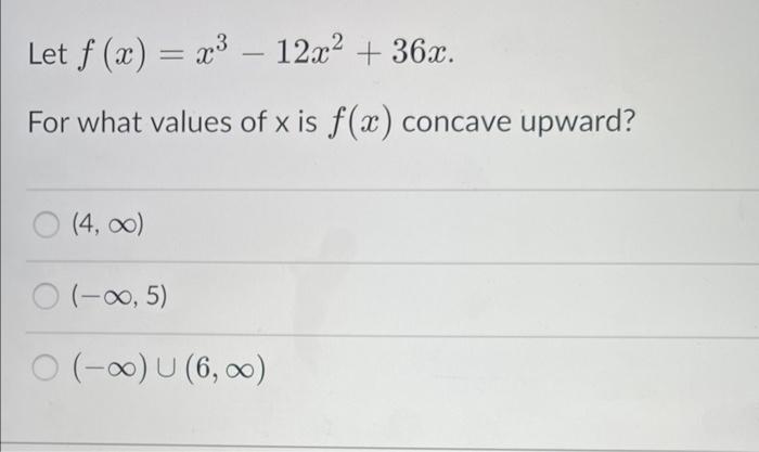 Solved Let f(x)=x3−12x2+36x. For what values of x is f(x) | Chegg.com