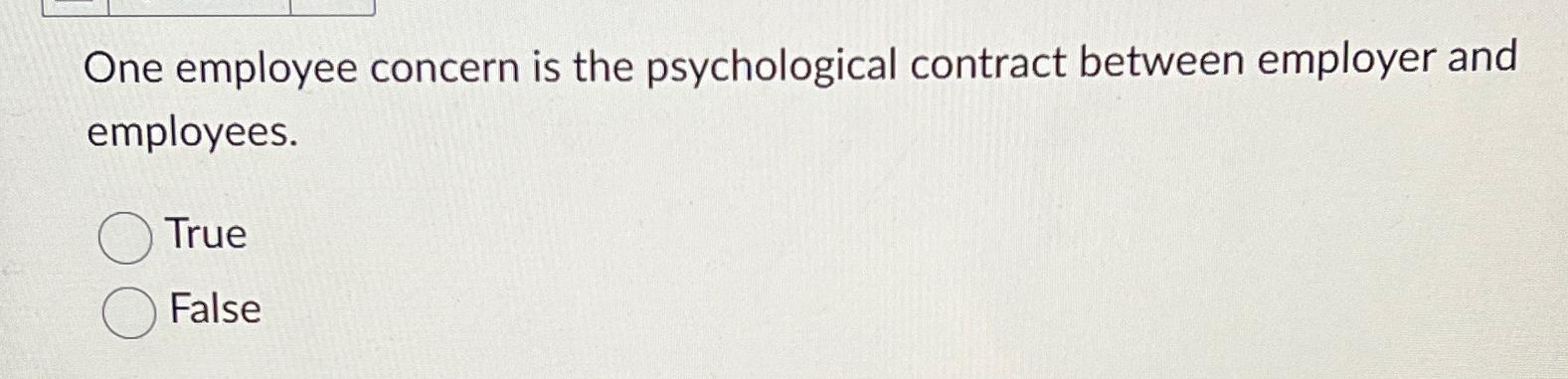 Solved One employee concern is the psychological contract | Chegg.com
