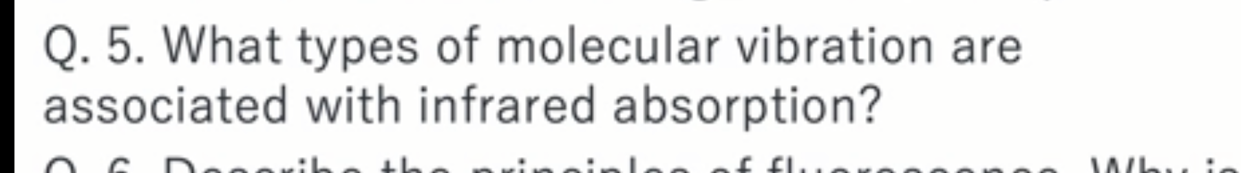 Solved Q. 5. What types of molecular vibration are | Chegg.com