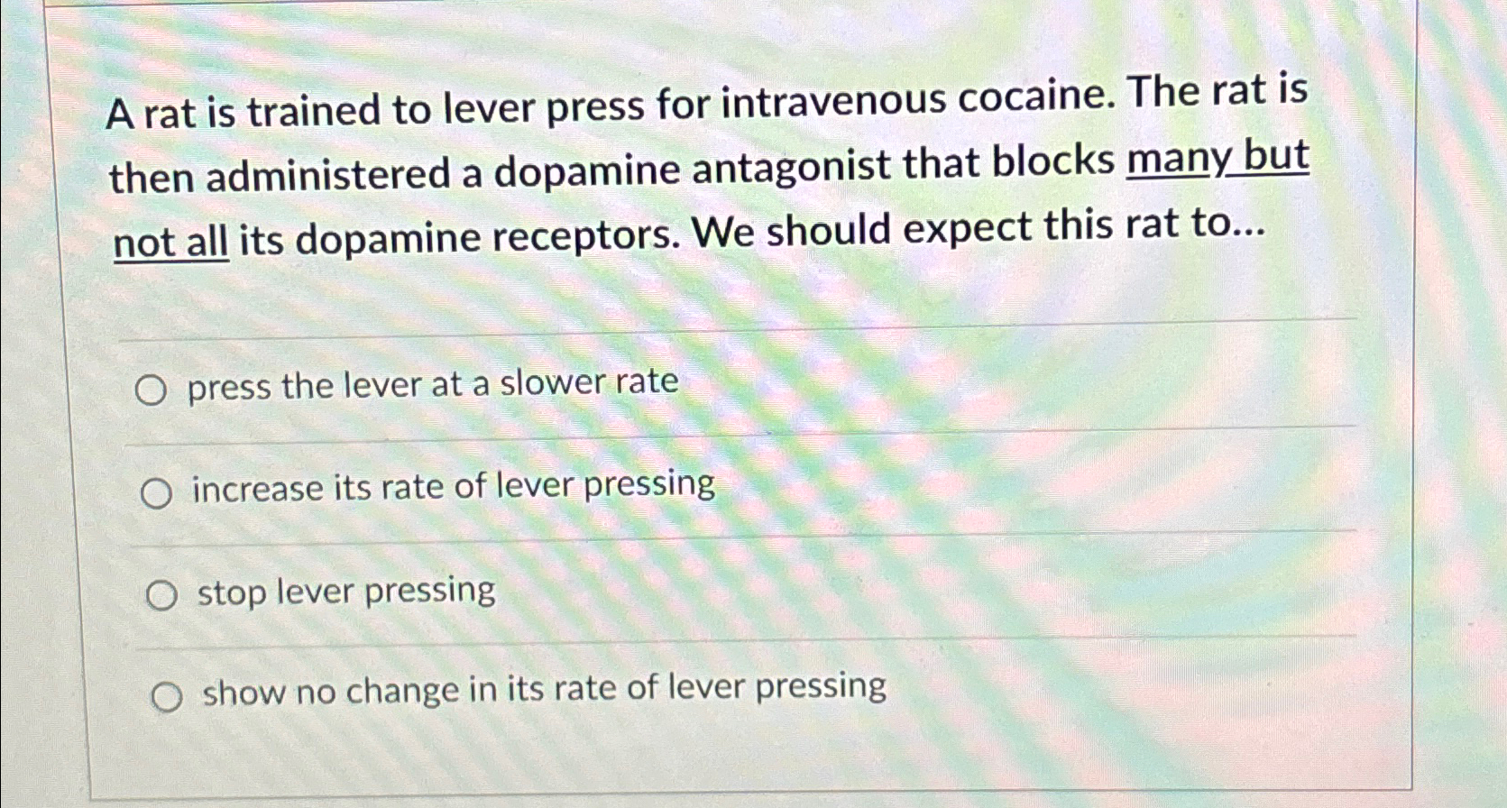 Solved A rat is trained to lever press for intravenous | Chegg.com