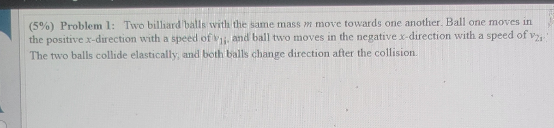 Solved (5%) ﻿Problem 1: Two billiard balls with the same | Chegg.com
