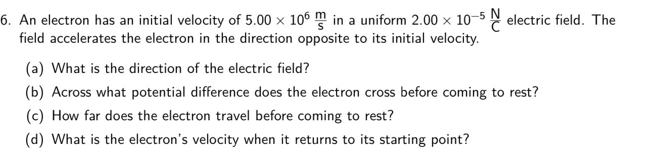 Solved An electron has an initial velocity of 5.00×106ms ﻿in | Chegg.com