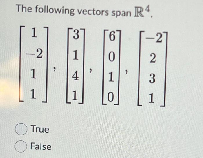 Solved The following vectors span R4. | Chegg.com