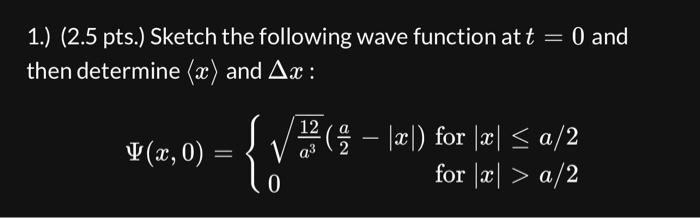 Solved 1.) (2.5 pts.) Sketch the following wave function at | Chegg.com