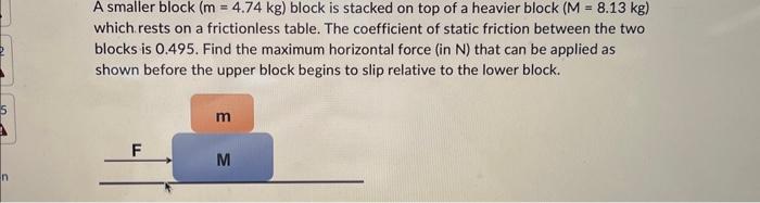 Solved A smaller block ( m=4.74 kg) block is stacked on top | Chegg.com