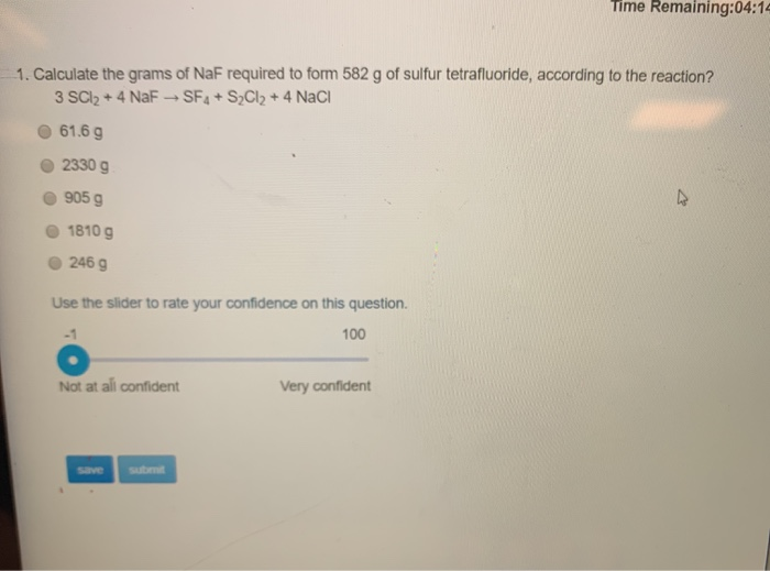 Solved Time Remaining:04:14 1. Calculate the grams of Naf | Chegg.com