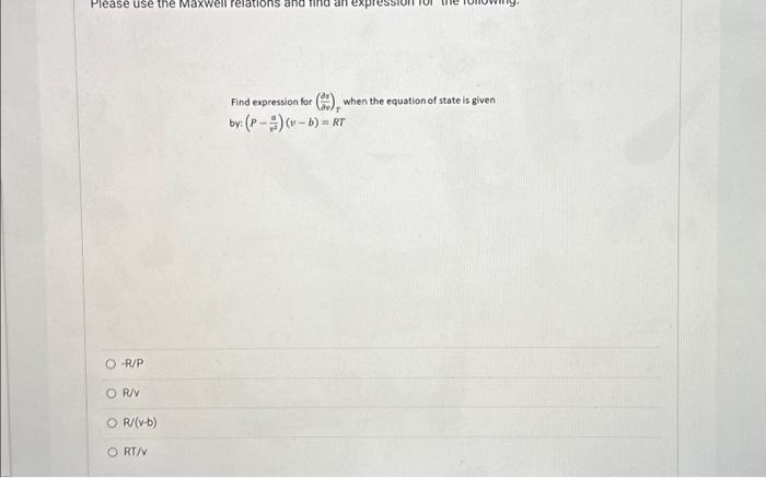Solved Please use the Maxwell relations and find an expr | Chegg.com