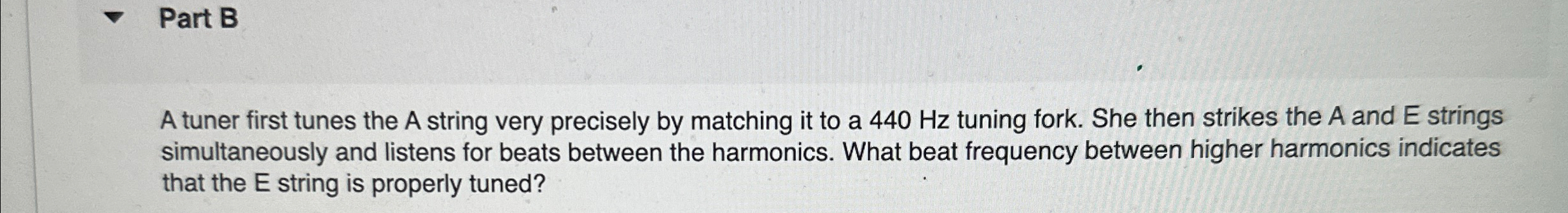 Solved Part BA tuner first tunes the A string very precisely | Chegg.com