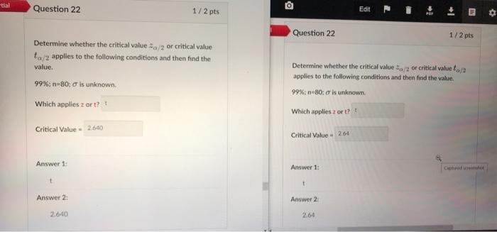 Solved Question 22 1/2pts Determine whether the critical | Chegg.com