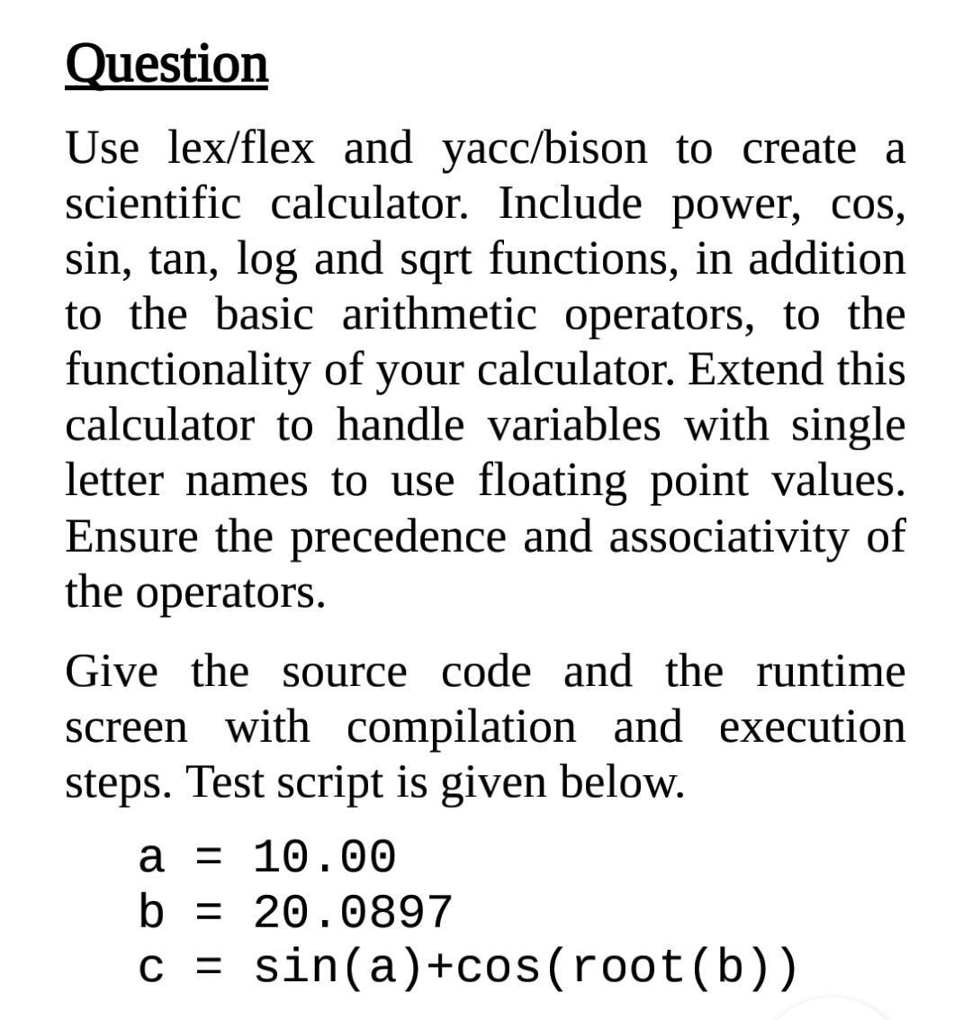 Solved NOTE:- Preferable to use yacc/bison and give Seperate | Chegg.com