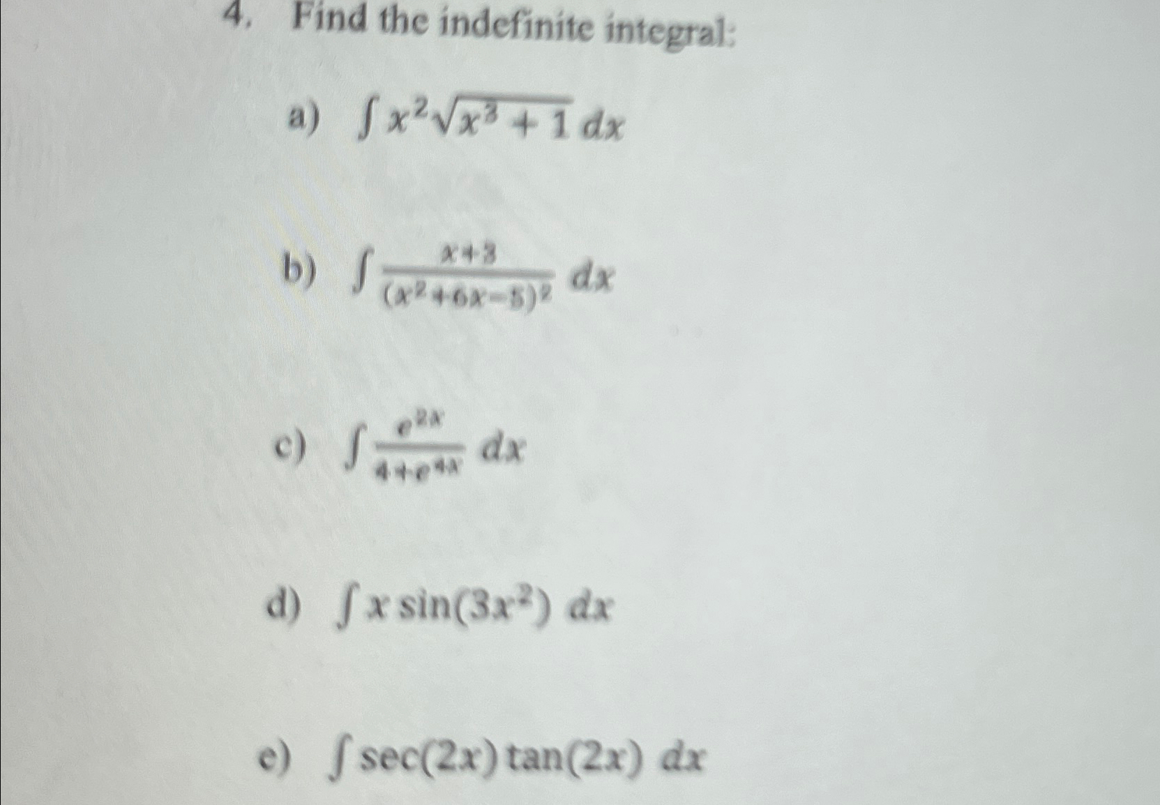 Solved Find the indefinite | Chegg.com