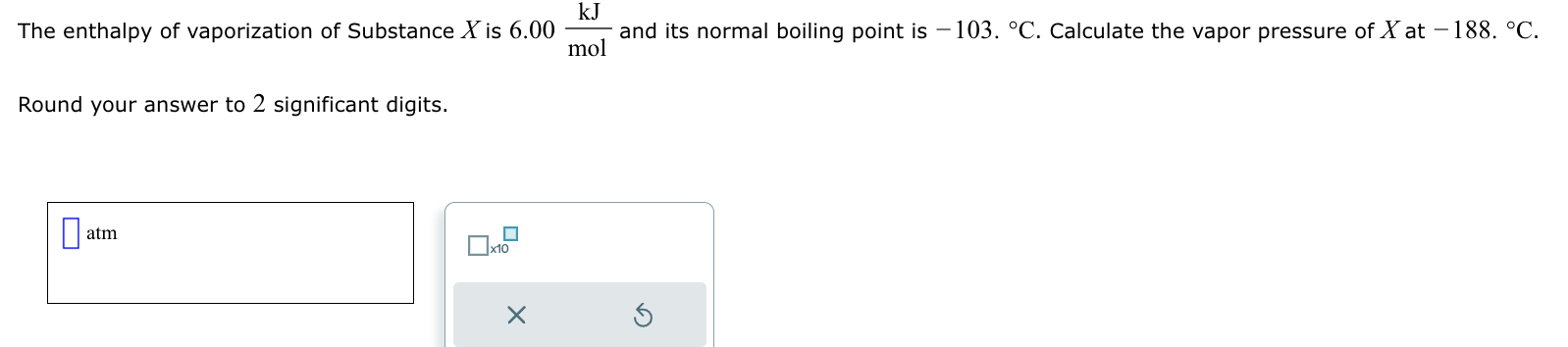 Solved The enthalpy of vaporization of Substance x ﻿is | Chegg.com