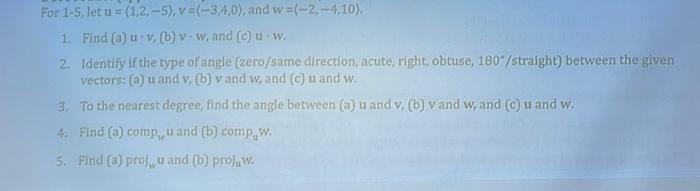 Solved For 1−5, let u=(1,2,−5),v=(−3,4,0), and w=(−2,−4,10), | Chegg.com