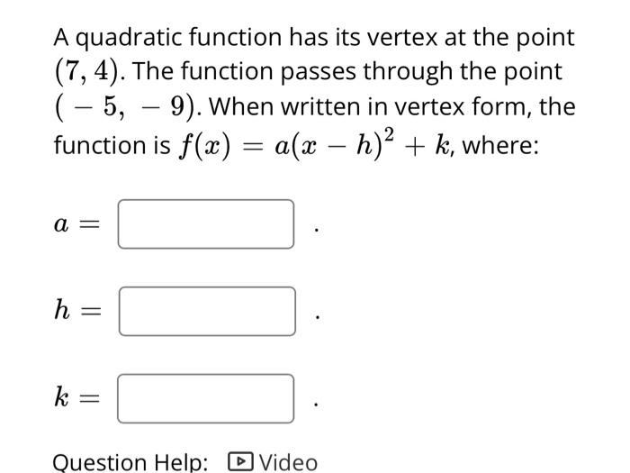 Solved A quadratic function has its vertex at the point | Chegg.com