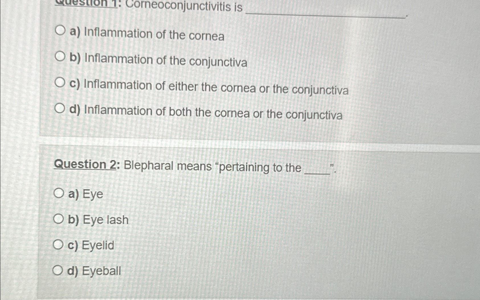 Solved a) ﻿Inflammation of the corneab) ﻿Inflammation of the | Chegg.com
