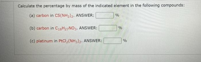 Solved Calculate the percentage by mass of the indicated | Chegg.com
