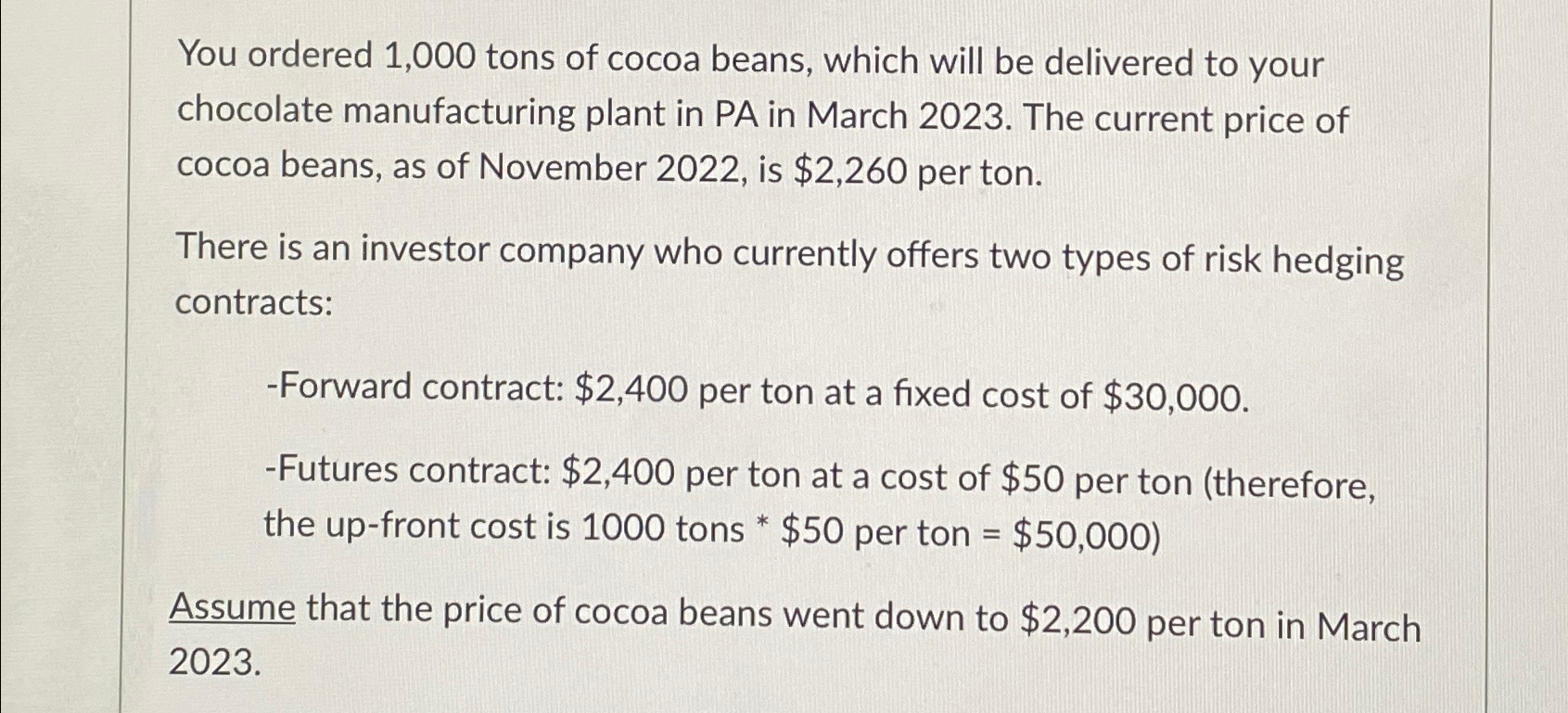 Solved You ordered 1,000 ﻿tons of cocoa beans, which will be | Chegg.com