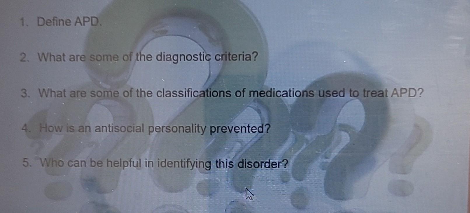 Solved 1. Define APD. 2. What are some of the diagnostic | Chegg.com