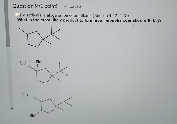 Solved Question 9 (1 point) Saved lkyl radicals, | Chegg.com