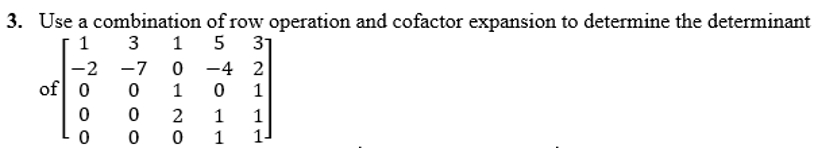 Solved Use a combination of row operation and cofactor | Chegg.com