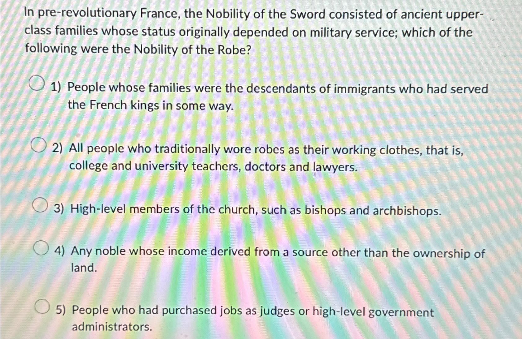 Solved In pre-revolutionary France, the Nobility of the | Chegg.com