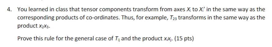 Solved You learned in class that tensor components transform | Chegg.com