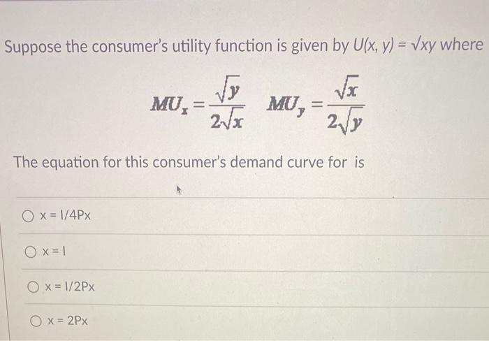Solved Suppose the consumer's utility function is given by | Chegg.com