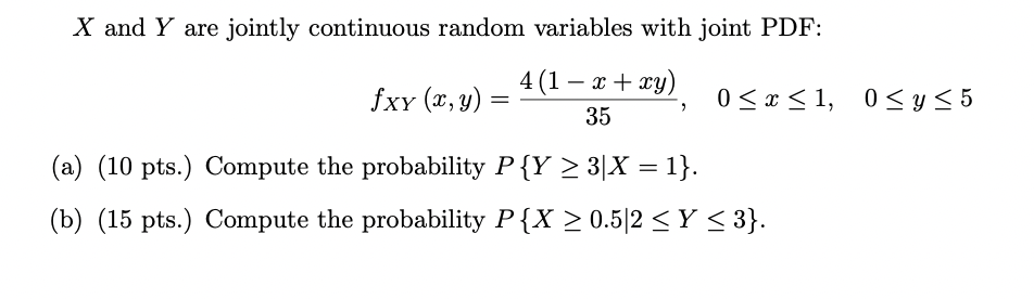 Solved x ﻿and Y ﻿are jointly continuous random variables | Chegg.com