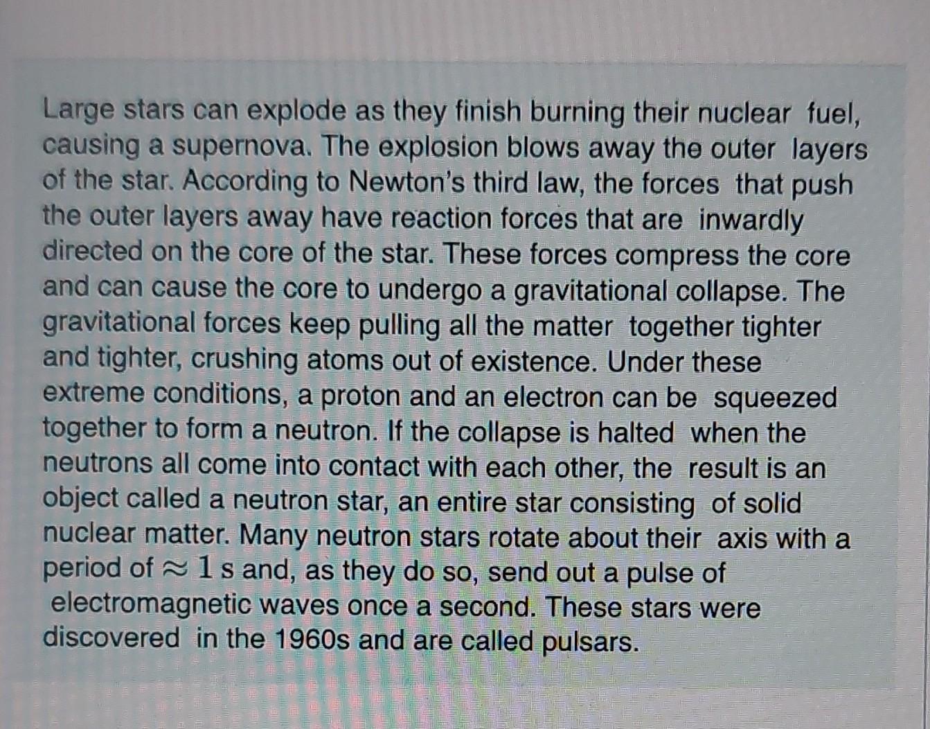 Solved Large stars can explode as they finish burning their | Chegg.com