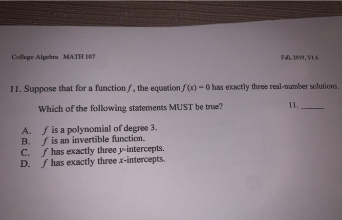 Solved College Algebra MATH 107 Fall, 2019, V1.6 11. Suppose | Chegg.com