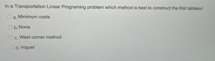 Solved In A Transportation Linear Programing Problem Which