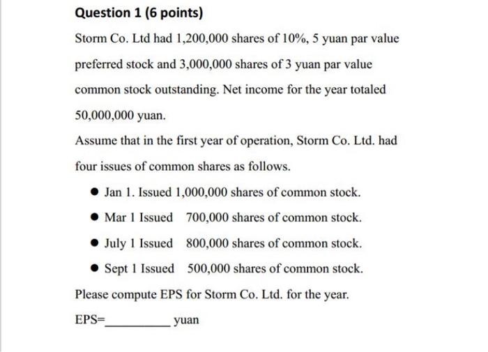 Solved Question 1 (6 points) Storm Co. Ltd had 1,200,000 | Chegg.com Solved Question 1 (6 points) Storm Co. Ltd had 1,200,000 | Chegg.com