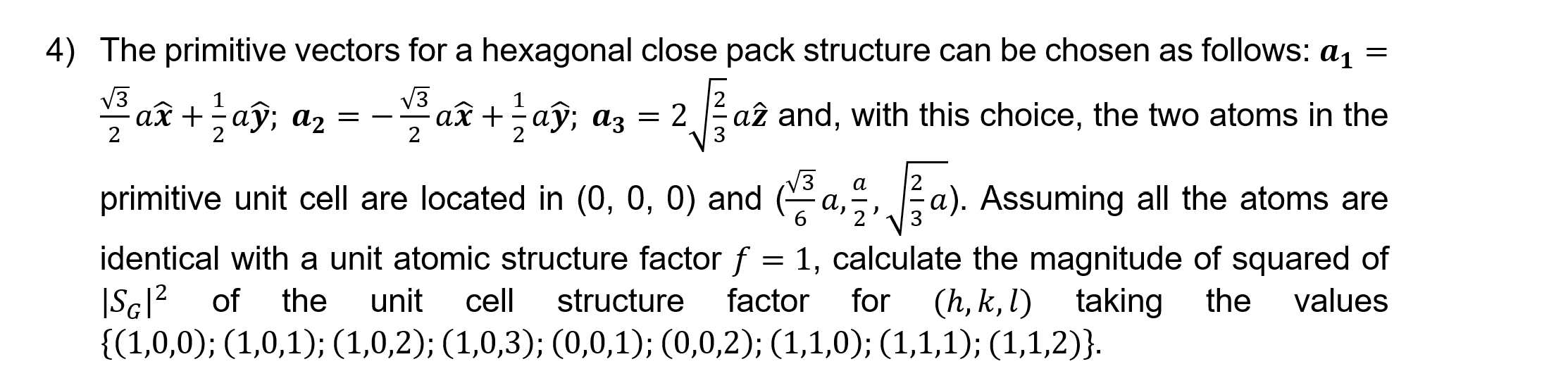 Solved The primitive vectors for a hexagonal close pack | Chegg.com