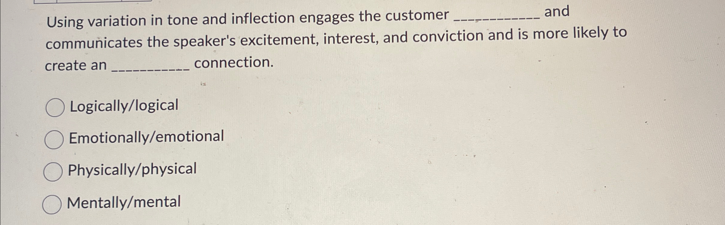 Solved Using variation in tone and inflection engages the | Chegg.com