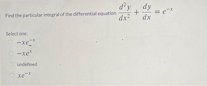 Solved Find the particular integral of the differential | Chegg.com