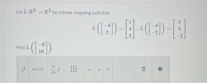 Solved Let L:R2→R3 be a linear mapping such that | Chegg.com