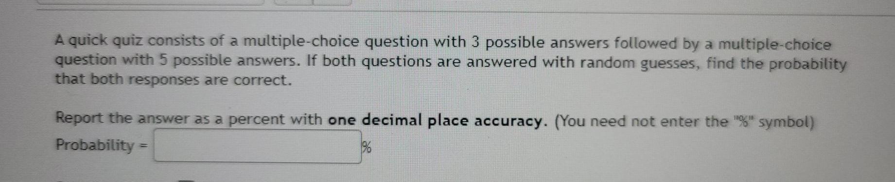Solved A quick quiz consists of a multiple-choice question | Chegg.com