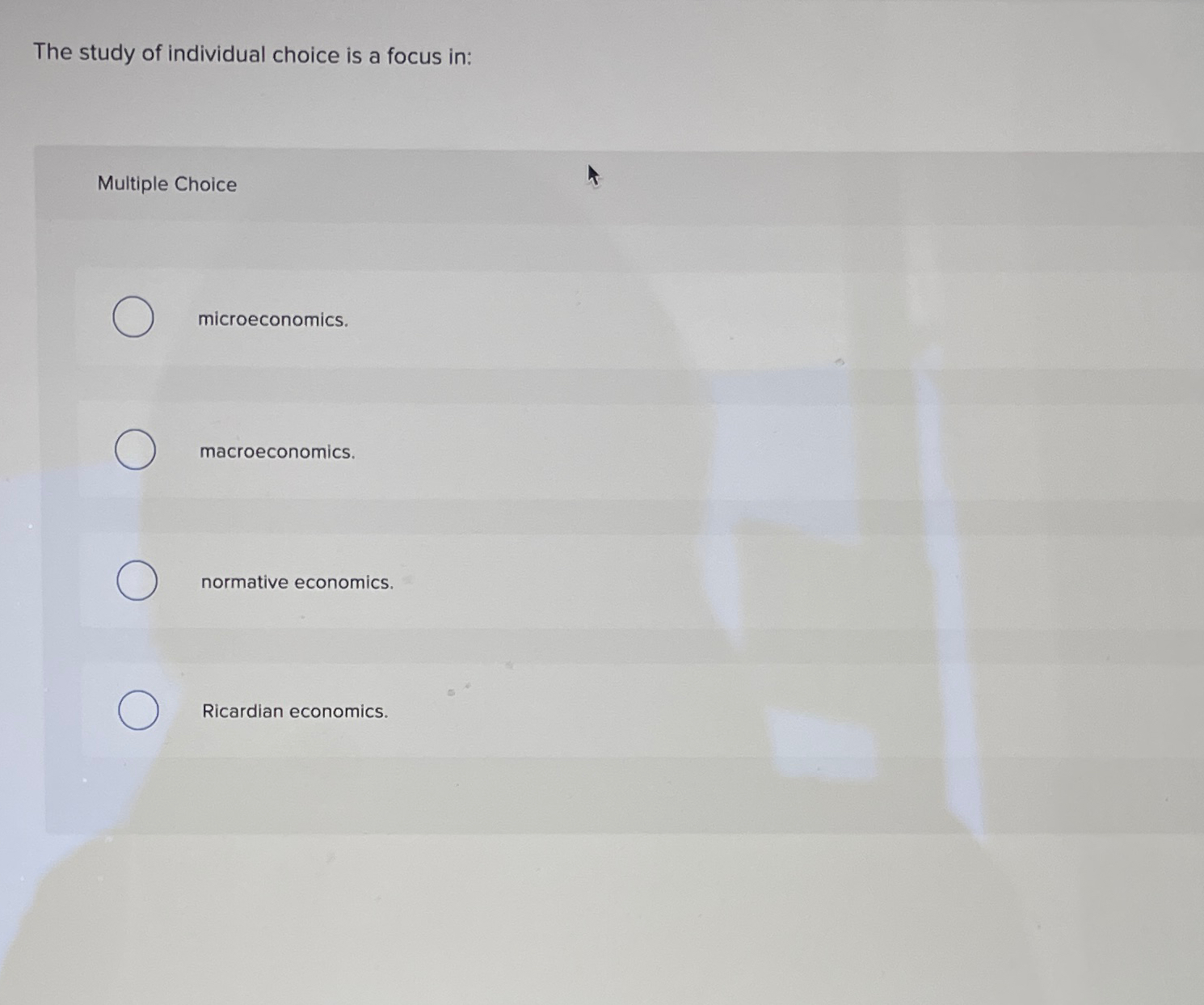 Solved The study of individual choice is a focus in:Multiple | Chegg.com